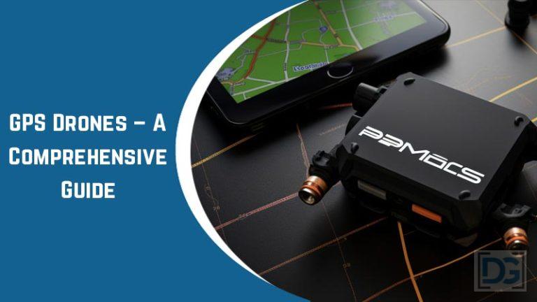 GPS Drones - A Comprehensive Guide For 2026 - DroneGuru
